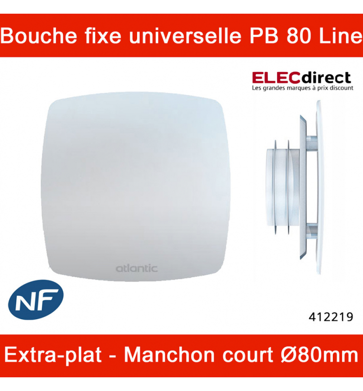Atlantic - Bouche d'extraction et insufflation universelle PB 80 LINE NP avec manchon court ...