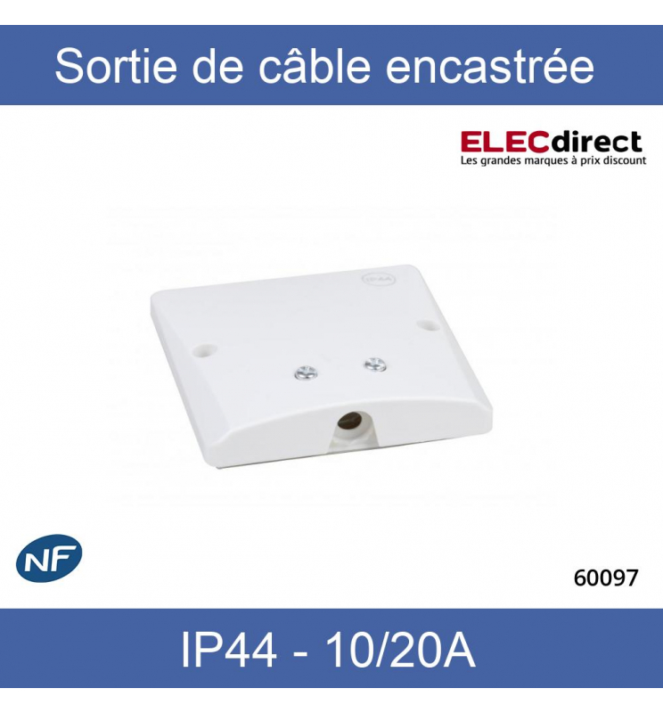 Sortie de câble 16A / 20A - ELECdirect Vente Matériel Électrique