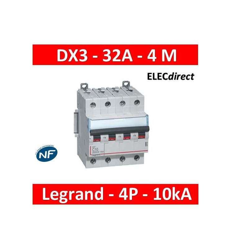 Legrand - DX3 - Disjoncteur 32A - 4P - 10kA - courbe C - Réf : 407901 - ELECdirect Vente ...